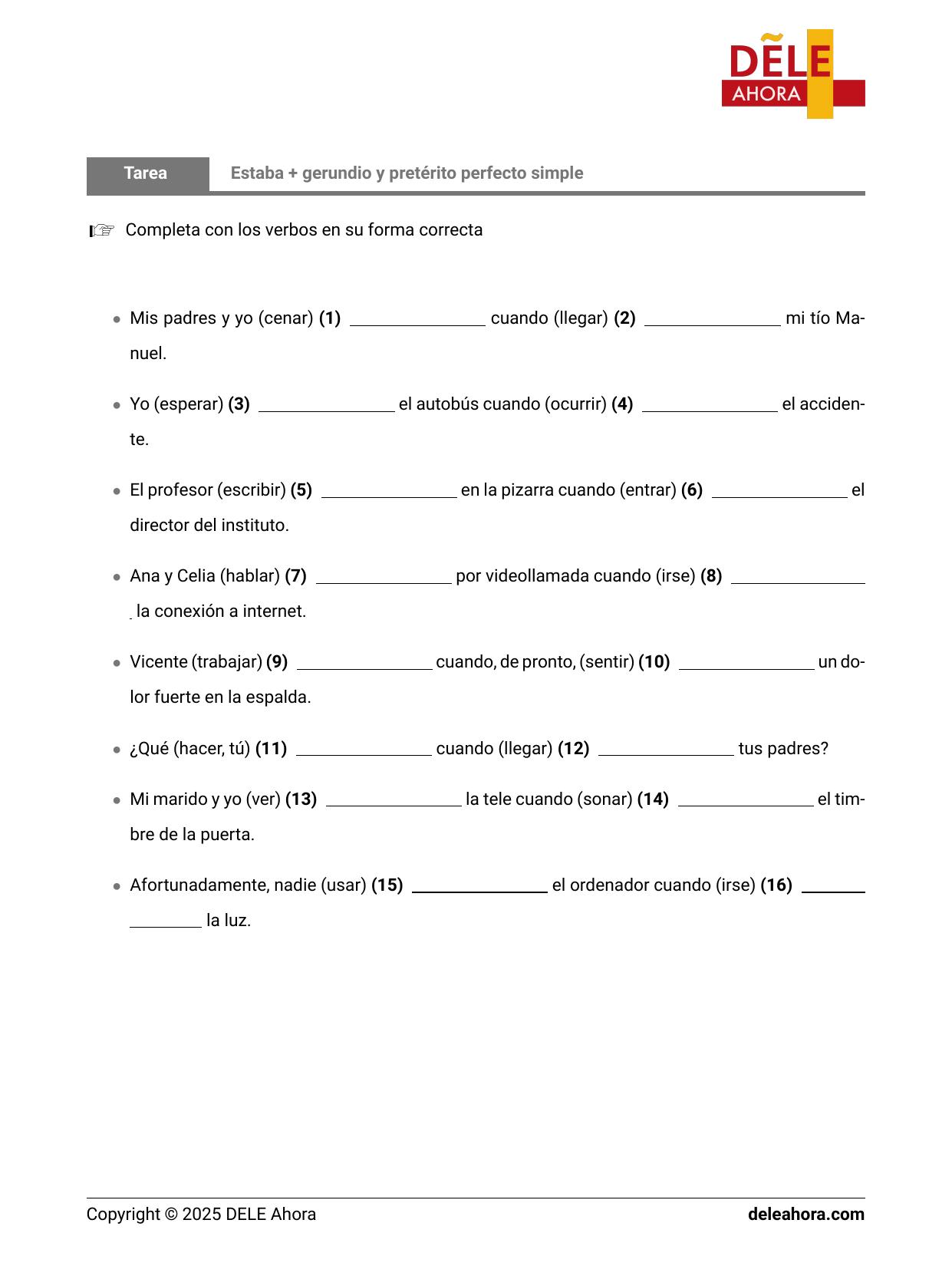 Estaba + gerundio y pretérito perfecto simple | Gramática